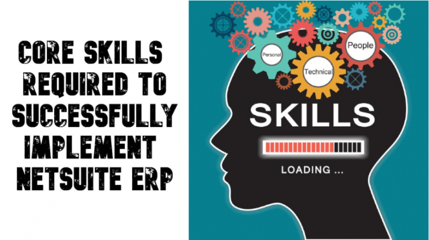 What are the core skills required to successfully implement NetSuite ...